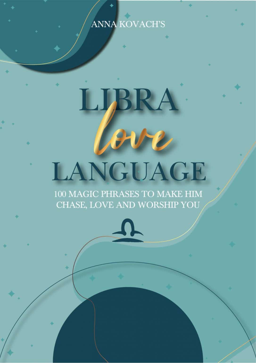 Libra Love Language: 100 Magic Phrases That Make Libra Chase, Love, And ...