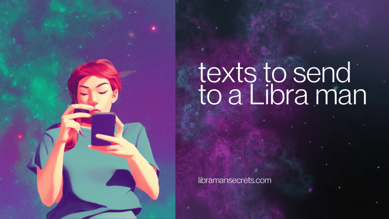How To Text A Libra Man - A Complete Guide To Texting a Libra Man
